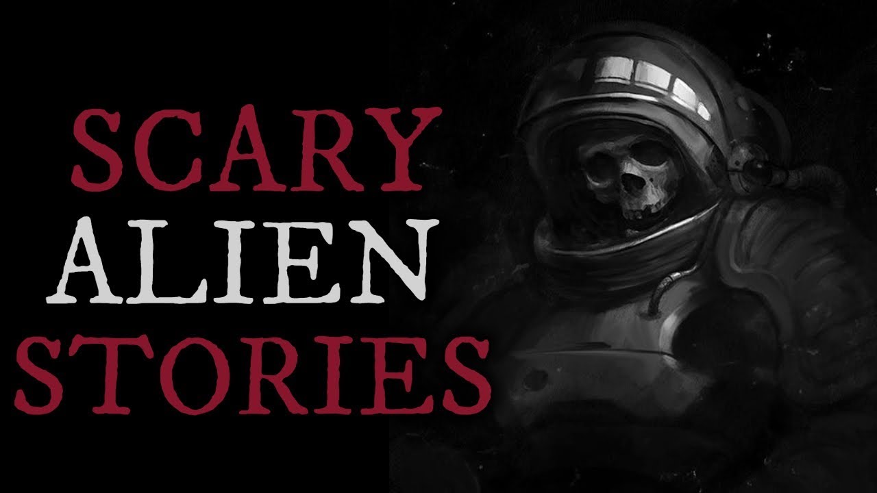 8 Scary Alien Stories (Vol. 2) - YouTube