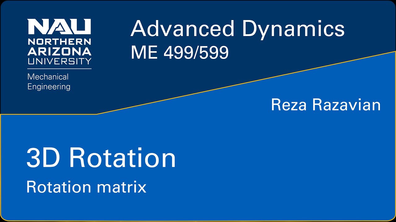 Advanced Dynamics - 3D rotation - Rotation matrix - YouTube