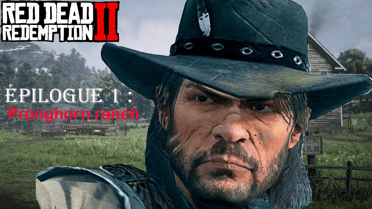 Red Dead Redemption 2 | #12 | Épilogue 1 : Pronghorn Ranch - YouTube
