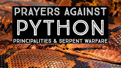Prayers Against Python Spirits - YouTube