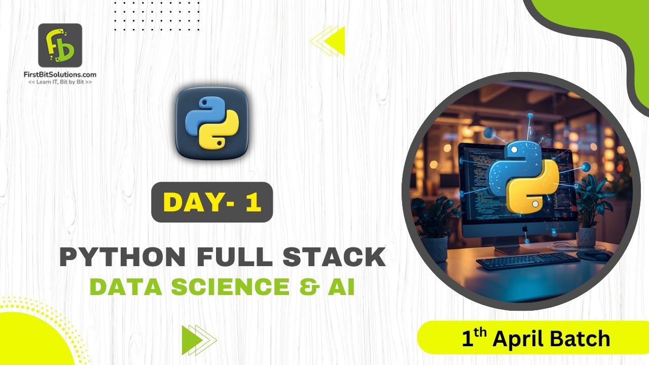 Python Full Stack Data Science & Analytics | Day 1 | 1st April 2026 Batch | FirstBit Solutions ...