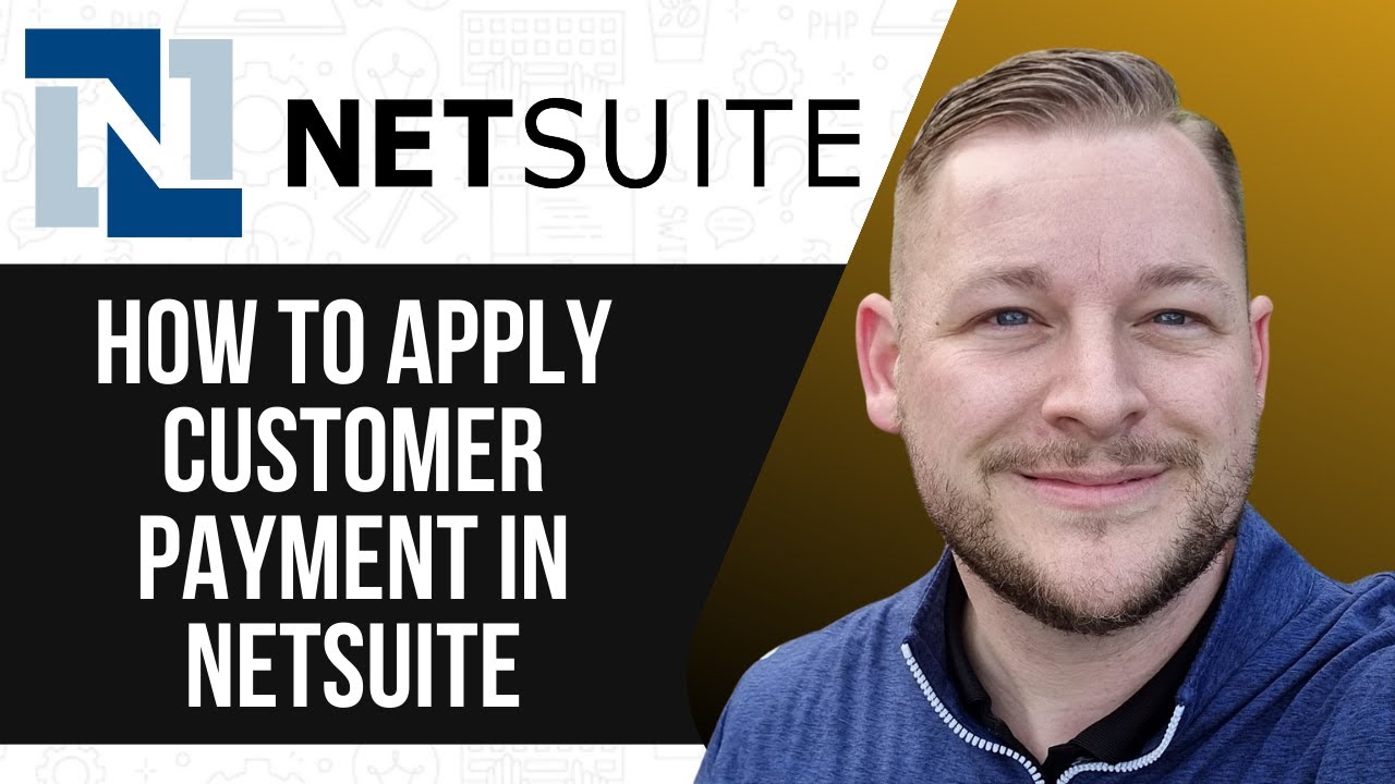 HOW TO APPLY CUSTOMER PAYMENT IN NETSUITE - YouTube