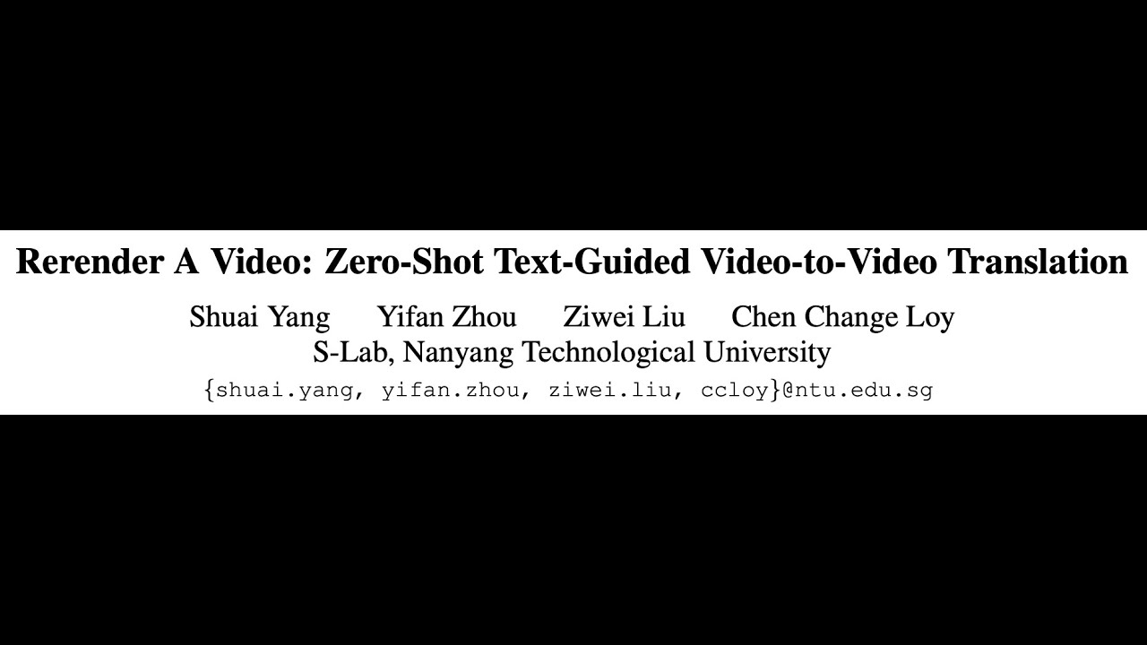 Rerender A Video: Zero-Shot Text-Guided Video-to-Video Translation ...