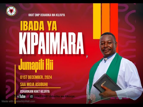 IBADA YA KIPAIMARA 01.12.2024 - YouTube