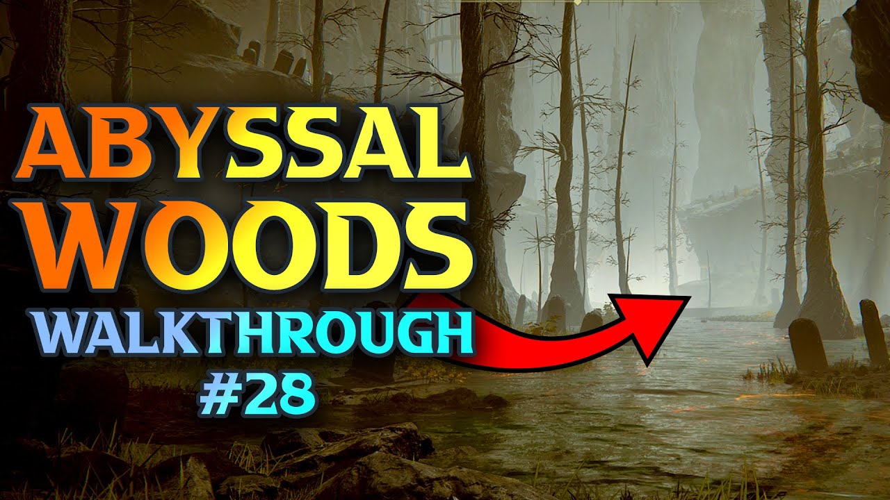 Elden Ring Abyssal Woods Walkthrough - Shadow Of The Erdtree Part 28 - YouTube