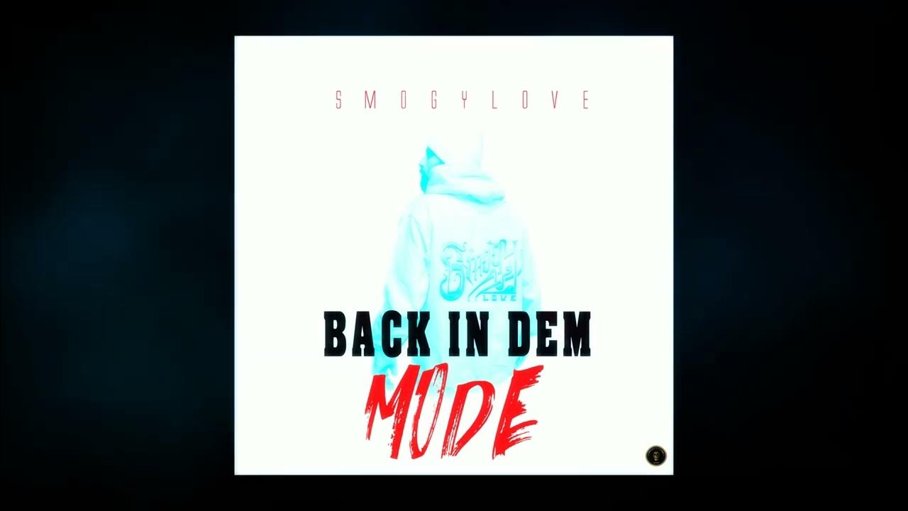 SMOGYLOVE - Back in dem Mode (Official Visualizer) - YouTube