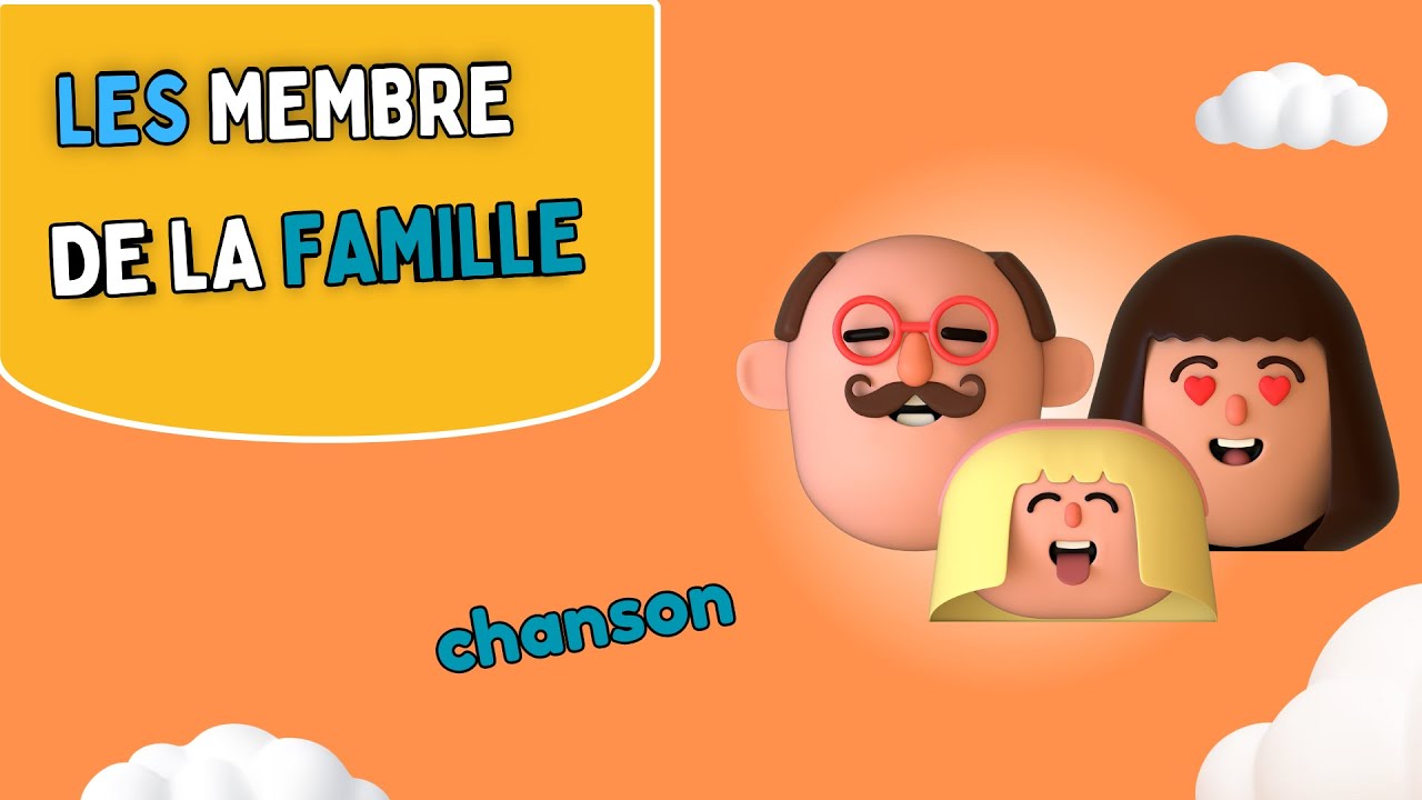 Les membre de la famille en chanson - YouTube