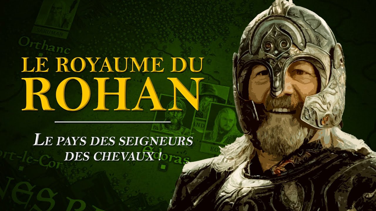 Le ROHAN, l'histoire de ce ROYAUME du Seigneur des Anneaux expliquée ...