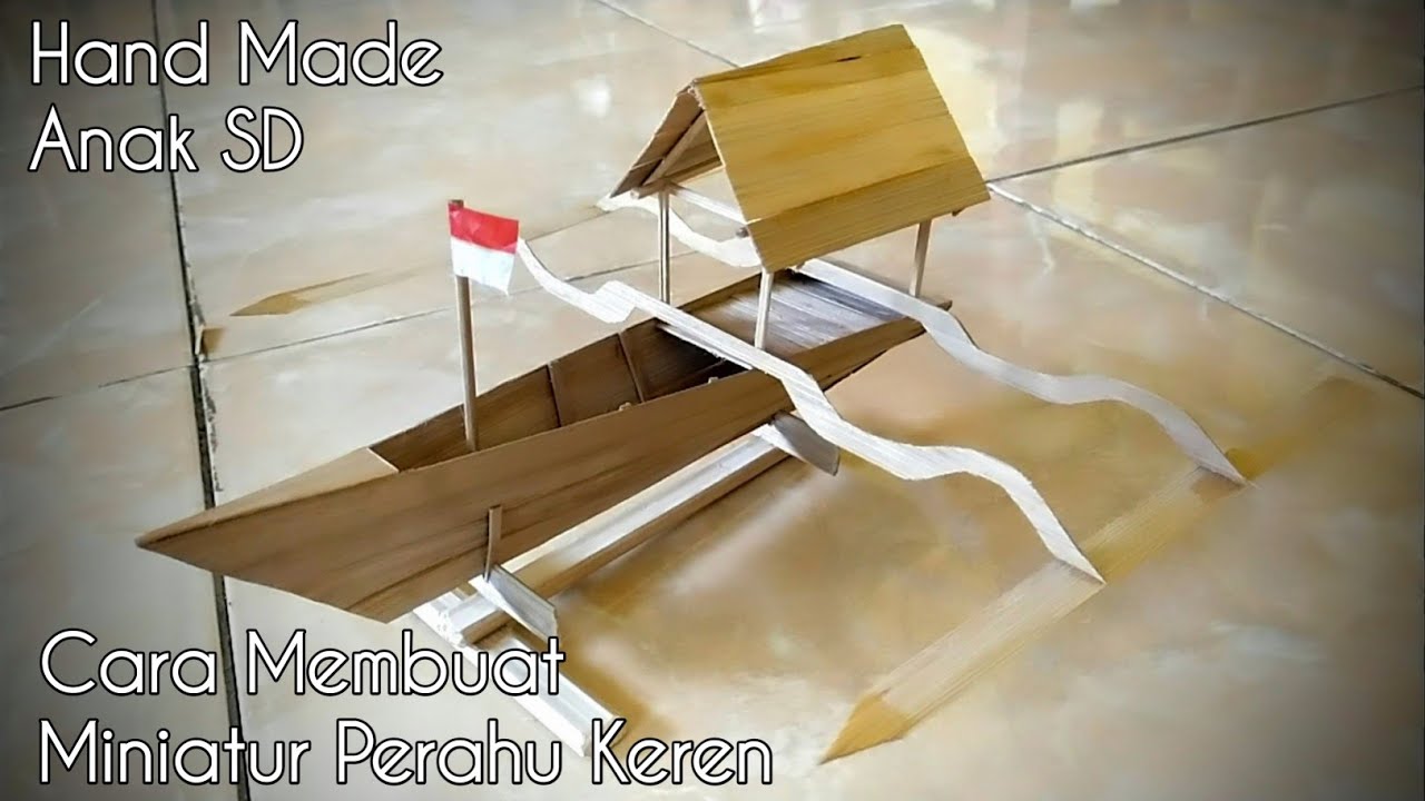 CARA MEMBUAT MINIATUR PERAHU TRADISIONAL DARI BAMBU DENGAN MUDAH II ...