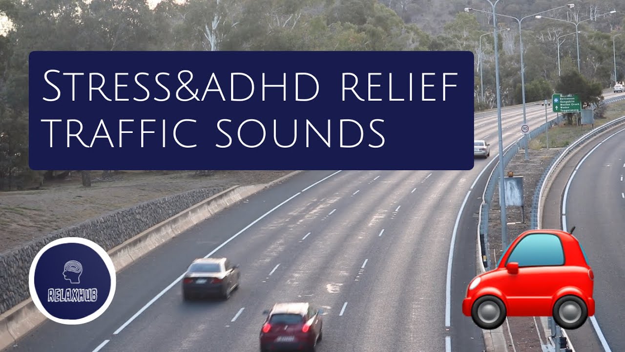 Stress&ADHD Relief Sounds | Highway Sounds | RelaxHub - YouTube