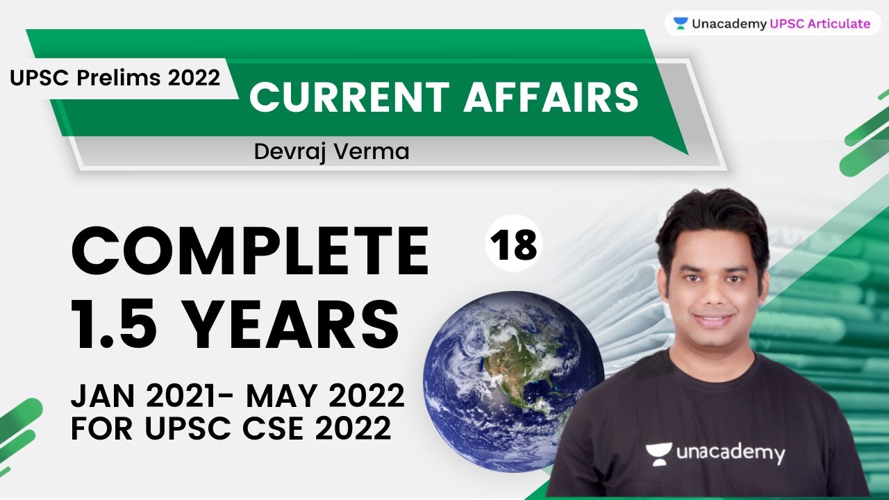 Complete 1.5 years Current Affairs For UPSC CSE 2022 | JAN 2021- MAY 2022 | Devraj Verma - YouTube