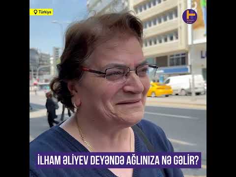 İlham Əliyev deyəndə ağlınıza nə gəlir? - Türklər danışır