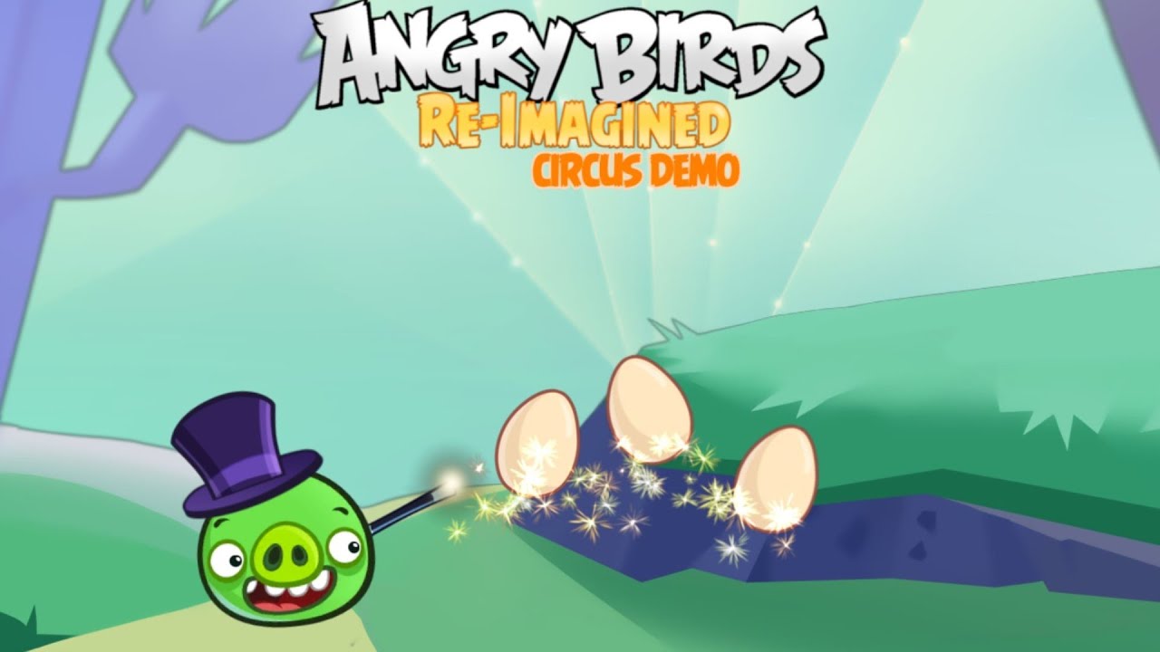 Angry Birds Re-imaigined Circus Demo - YouTube