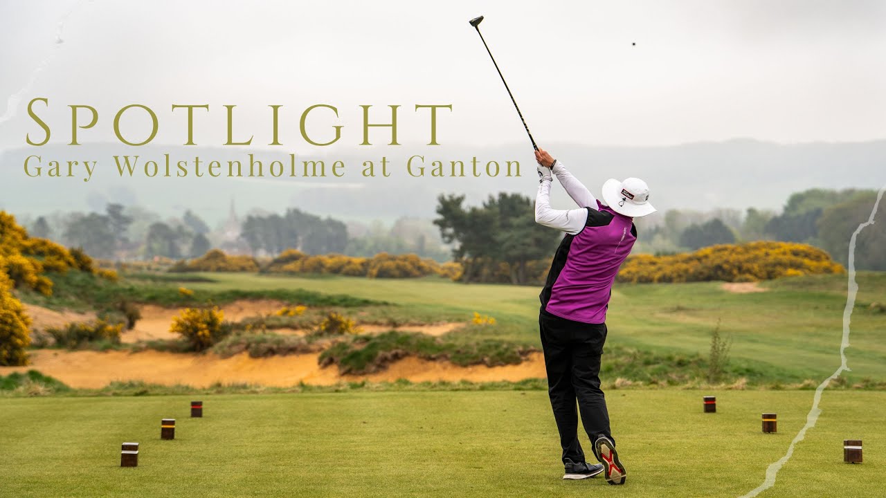 Spotlight: Gary Wolstenholme at Ganton - YouTube