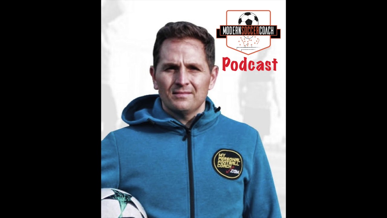 Modern Soccer Coach Podcast with Saul Isaksson-Hurst (The 1-2-1 ...
