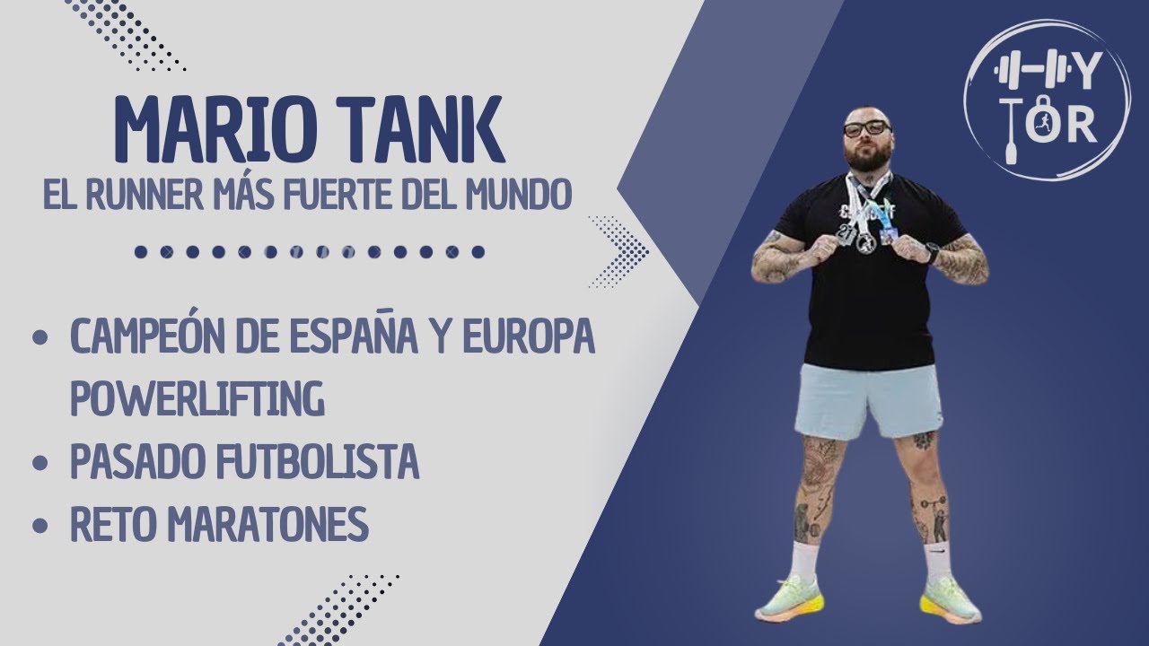 HYTORTULIA#15 | MARIO TANK: El RUNNER más FUERTE del MUNDO. De ...