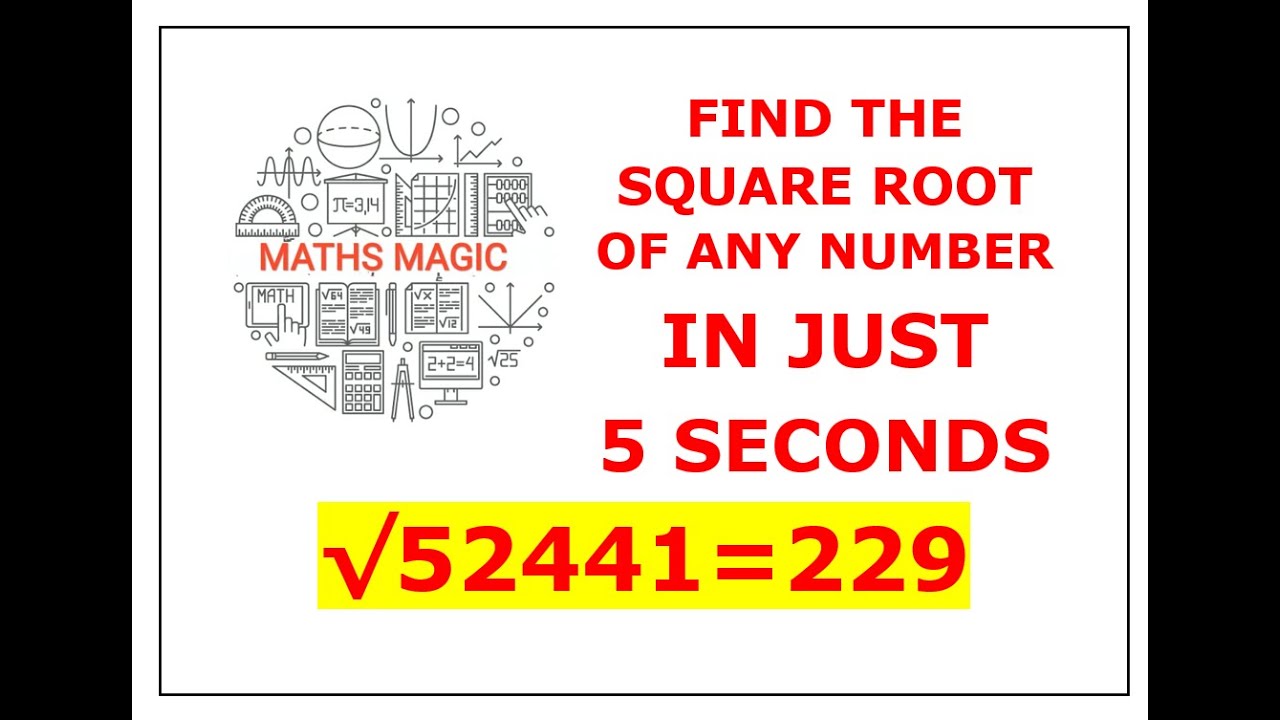 TRICKS TO FIND SQUARE ROOT OF NUMBERS IN 2 SECS SQUARE ROOT FINDING METHOD FOR COMPETITIVE TRICKS TO FIND SQUARE ROOT OF NUMBERS IN 2 SECS SQUARE ROOT FINDING METHOD FOR COMPETITIVE