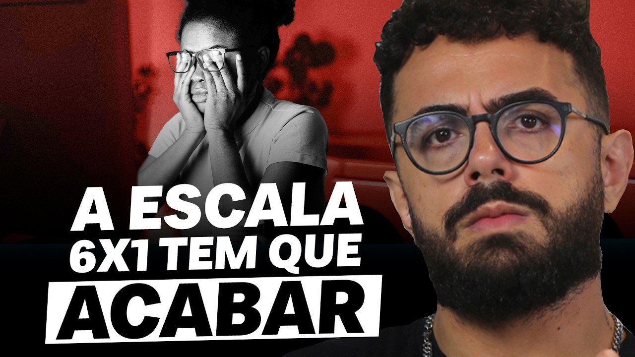 FIM DA ESCALA 6x1: por que esse tipo de trabalho tem que acabar? - YouTube
