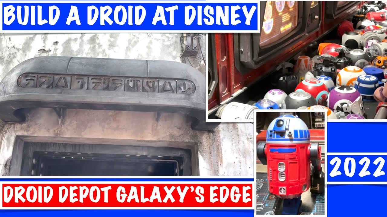 HOW TO MAKE A CUSTOM DISNEY DROID AT THE DROID DEPOT GALAXY'S EDGE WALT ...