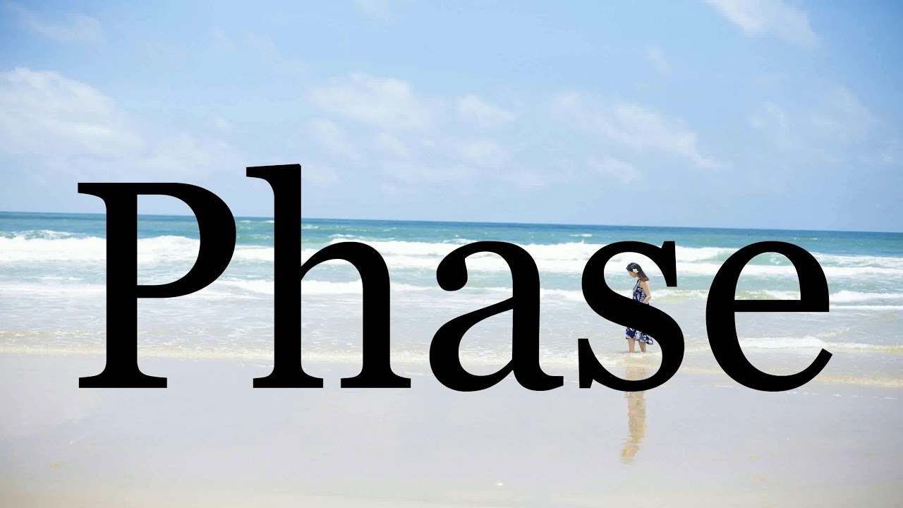 How To Pronounce Phase🌈🌈🌈🌈🌈🌈Pronunciation Of Phase - YouTube
