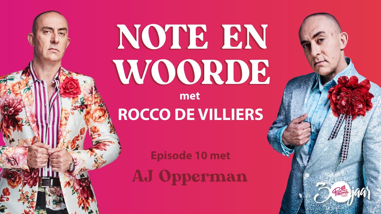 Note en Woorde met Rocco de Villiers - Episode 10 AJ Opperman - YouTube