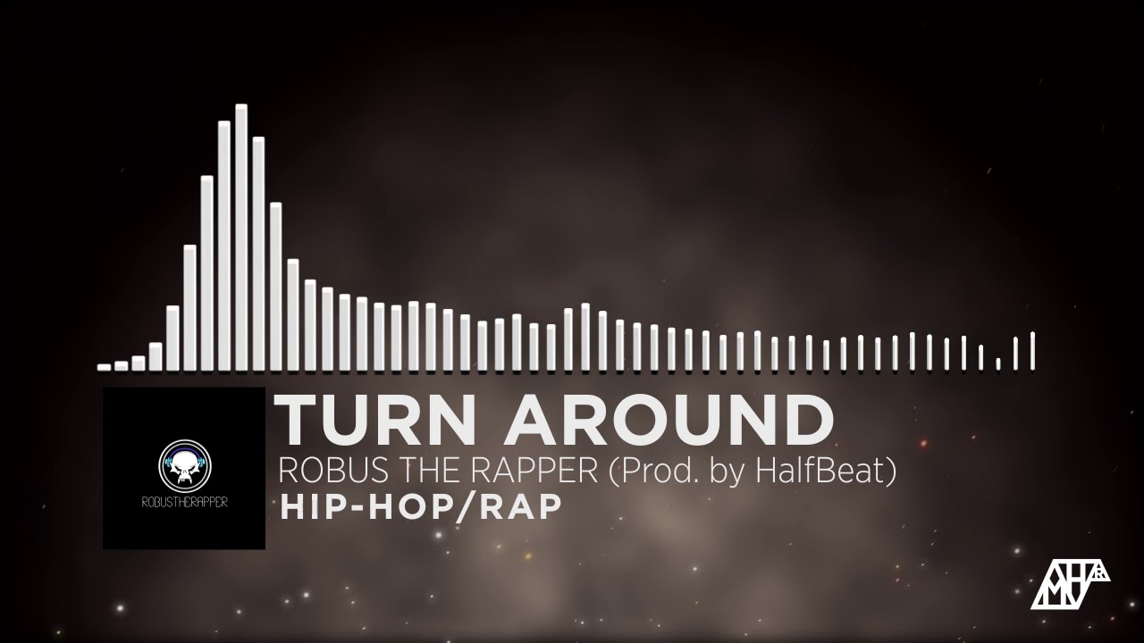Robus The Rapper - Turn Around (Prod. by HalfBeat) - YouTube