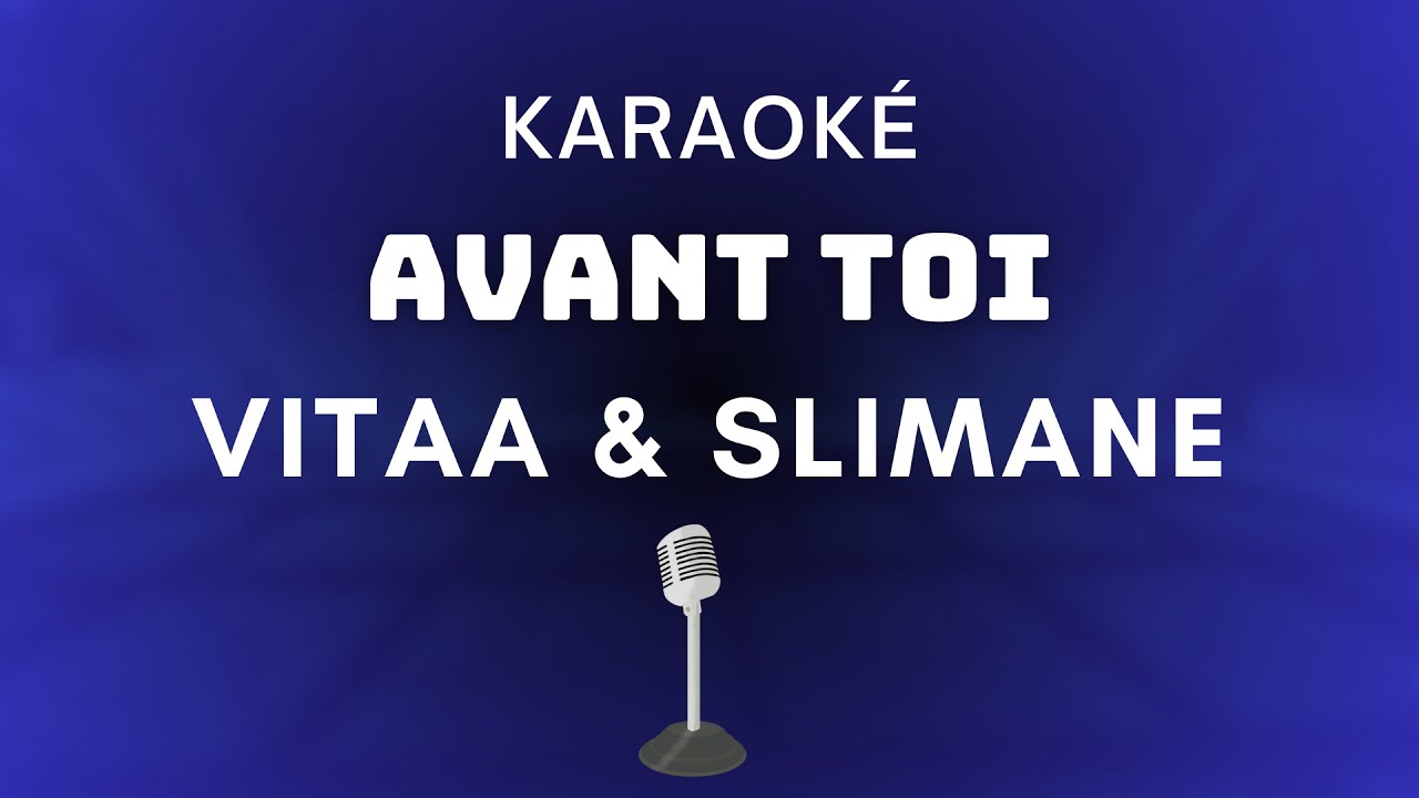 Vitaa & Slimane - Avant toi (Karaoké) - YouTube