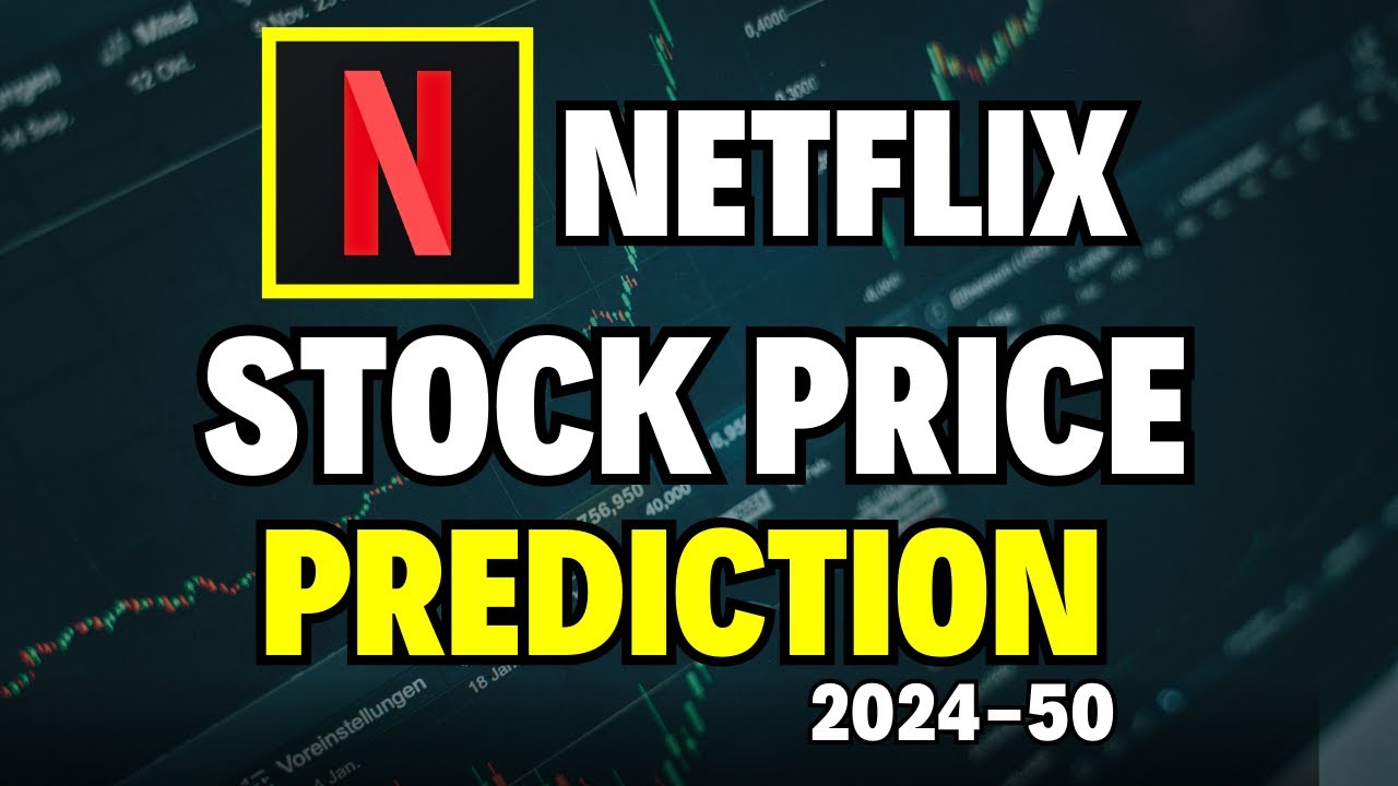 Netflix Stock Price Prediction 2024 to 2050 | Netflix Stock News ...