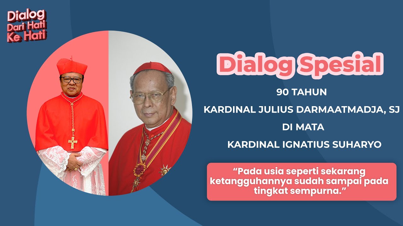 90 TAHUN KARDINAL JULIUS DARMAATMADJA, SJ DI MATA KARDINAL IGNATIUS ...