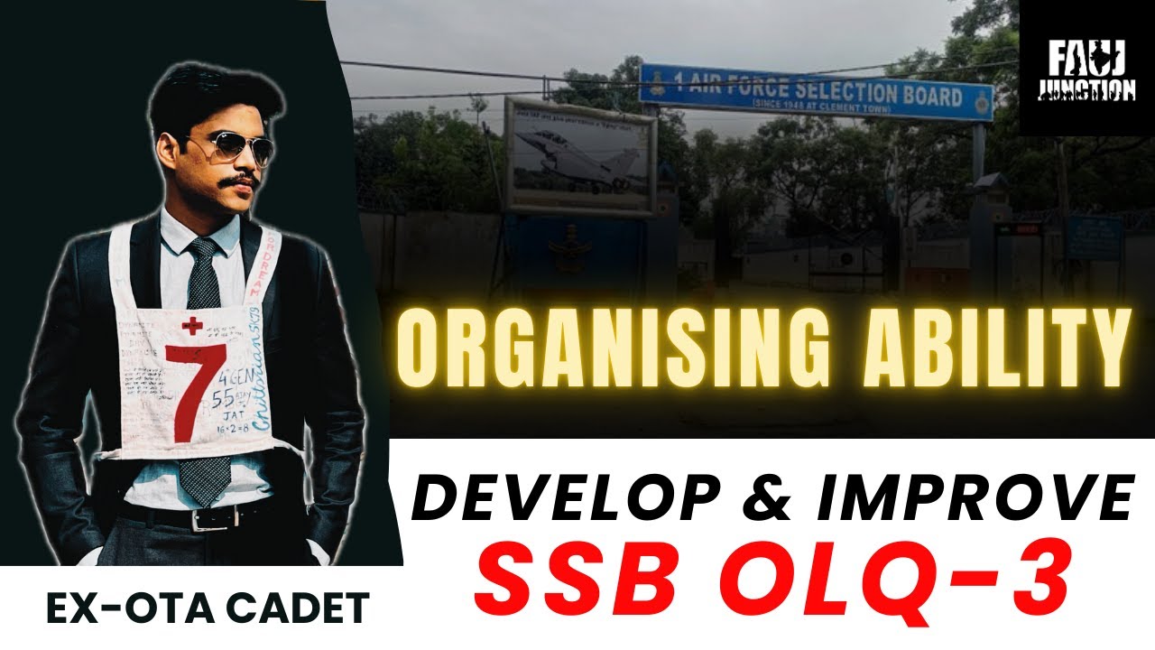 SSB OLQ- 3 | ORGANISING ABILITY | HOW TO DEVELOP OLQS FOR SSB ? ROLE OF ...
