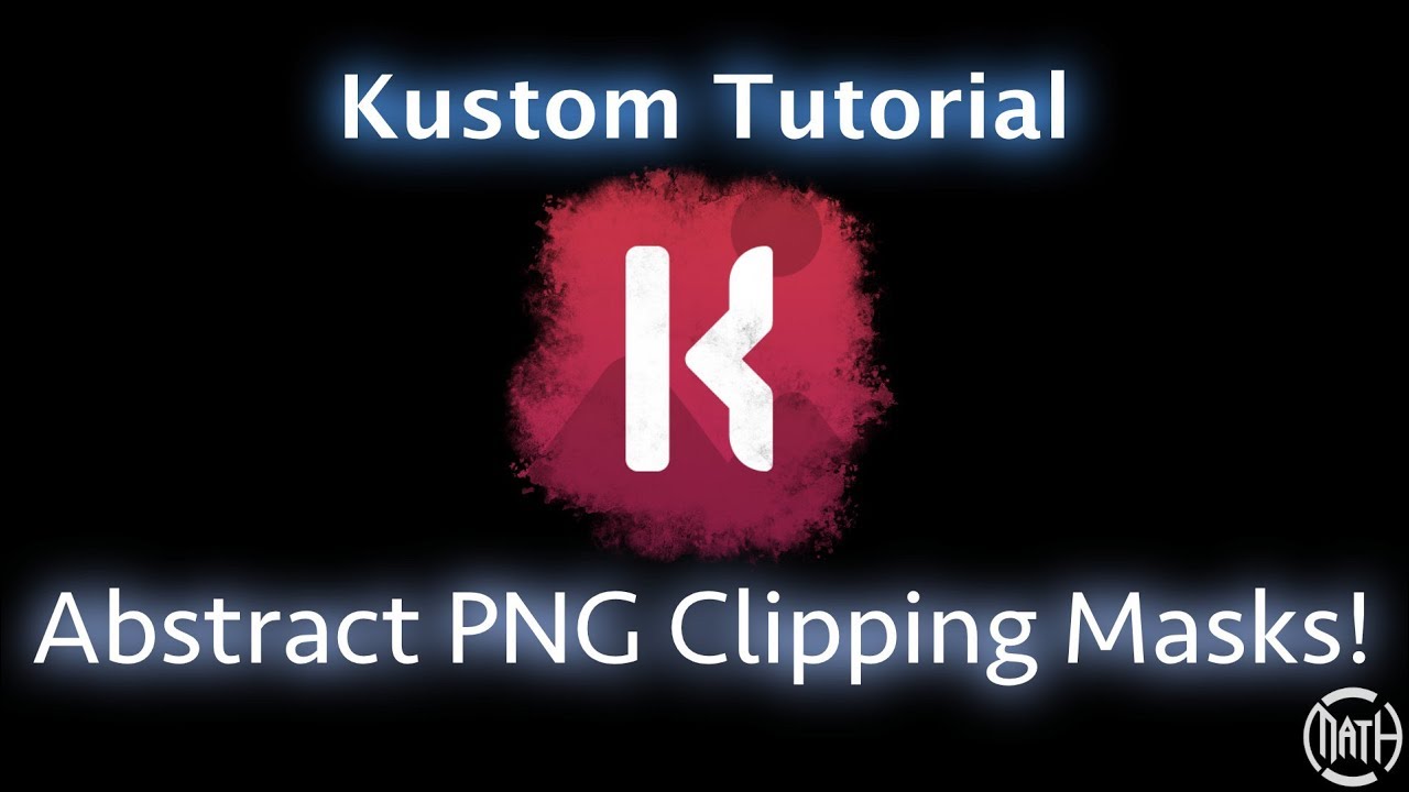 Kustom Tutorial - Abstract PNG Clipping Masks! - YouTube