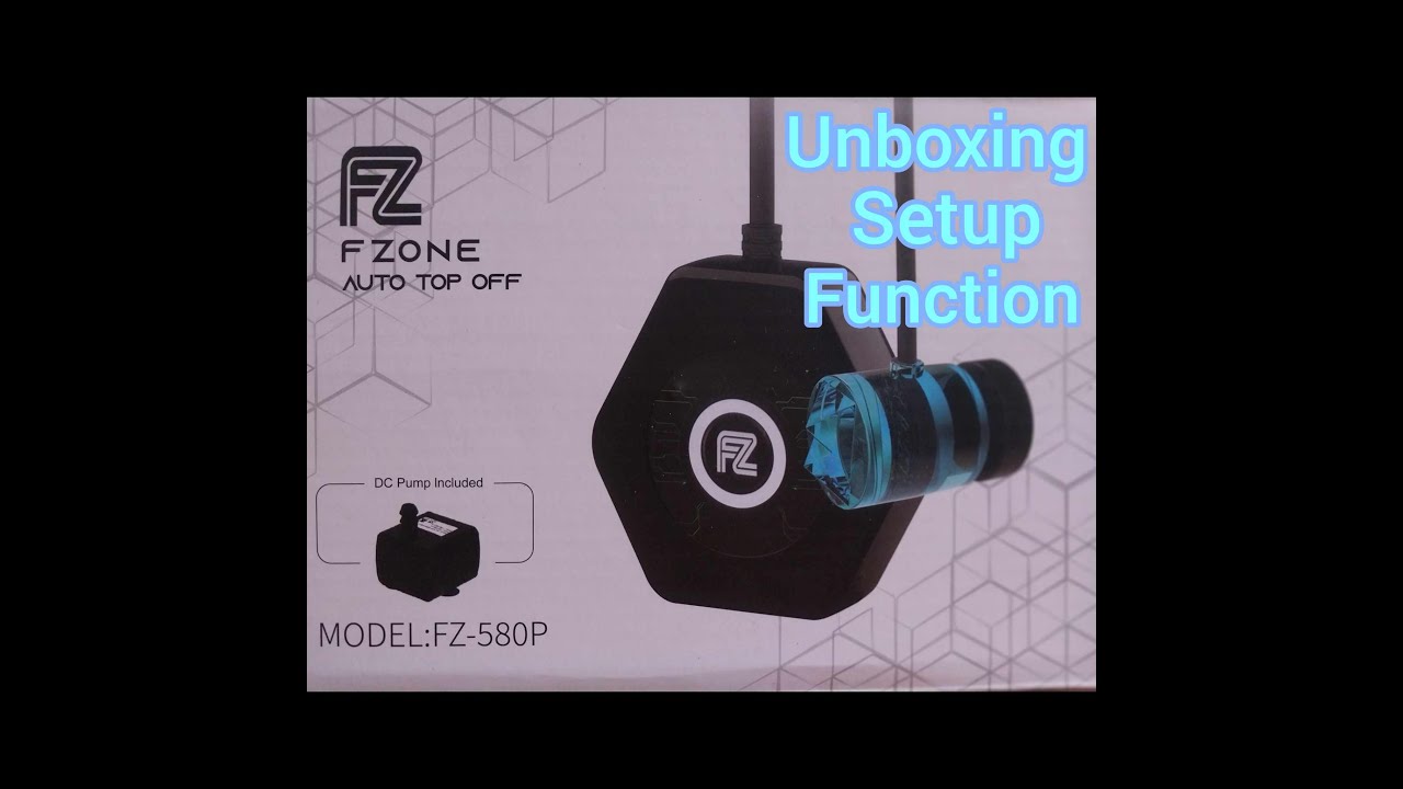 FZone Auto Top Off Device - FZ ATO 580P - Unboxing , Set up and ...