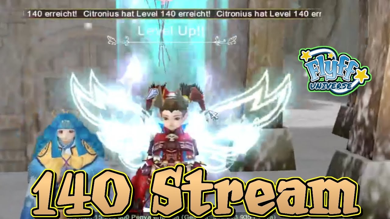 Flyff Universe - Level 140 Grind Stream mit HNR Elementor! Maximal ...