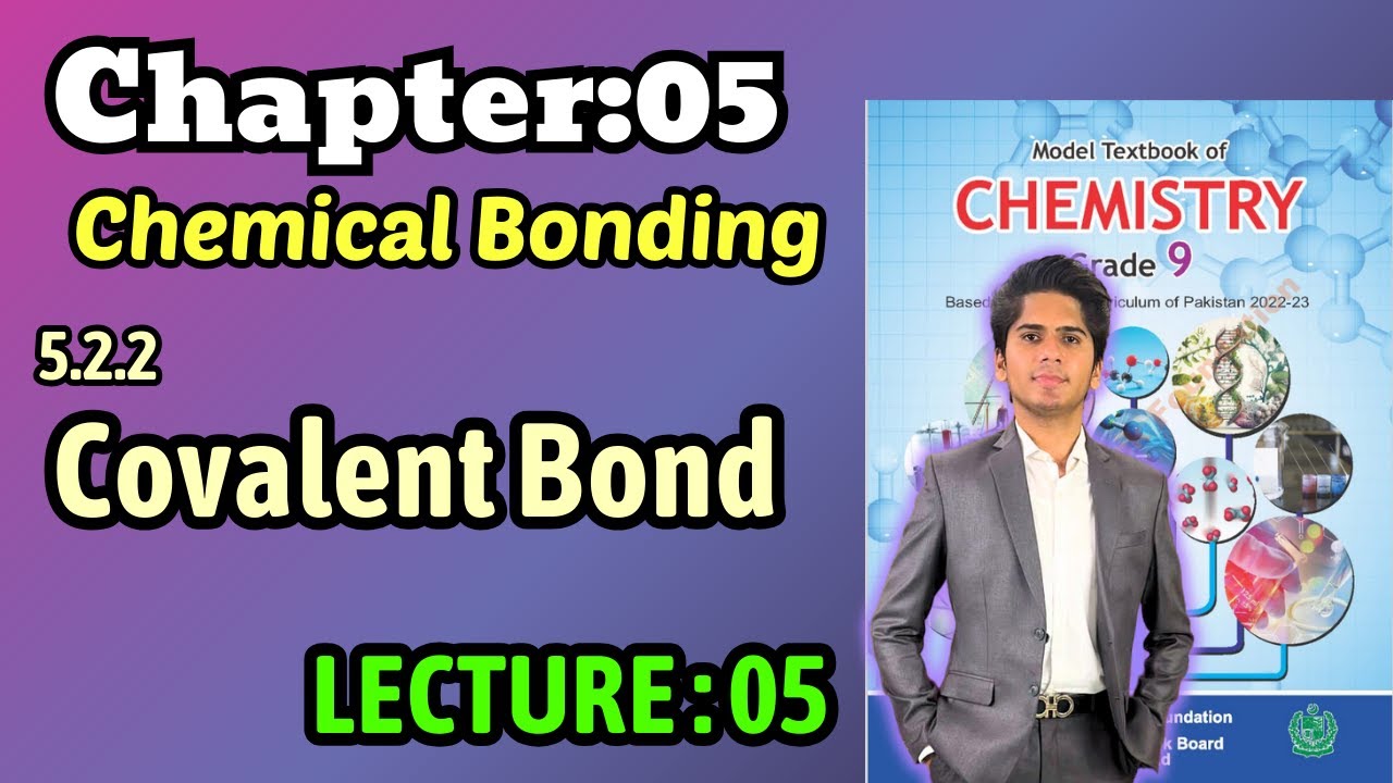 Covalent Bond | Chap 5 Chemical Bonding | Class 9 Chemistry NBF Federal ...