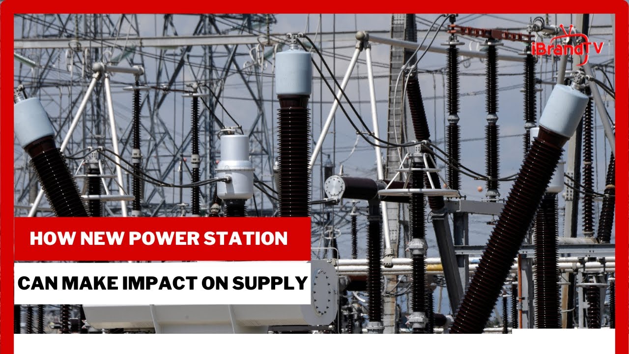 HOW NEW POWER STATION CAN MAKE IMPACT ON SUPPLY - YouTube