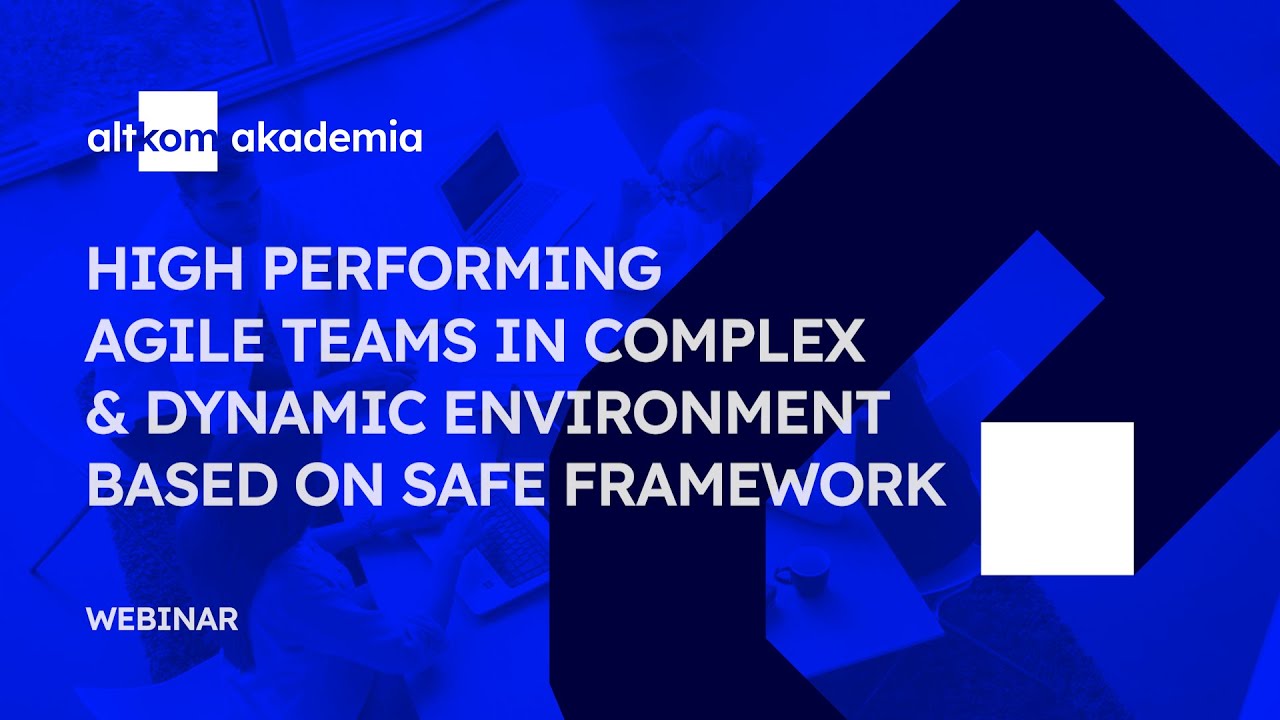 Webinar | High performing agile teams in complex & dynamic environment ...