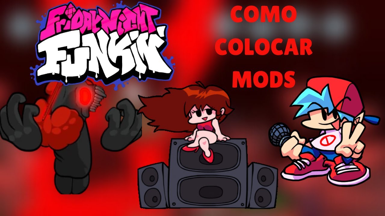 COMO COLOCAR MODS NO FRIDAY NIGHT FUNKIN!! - YouTube