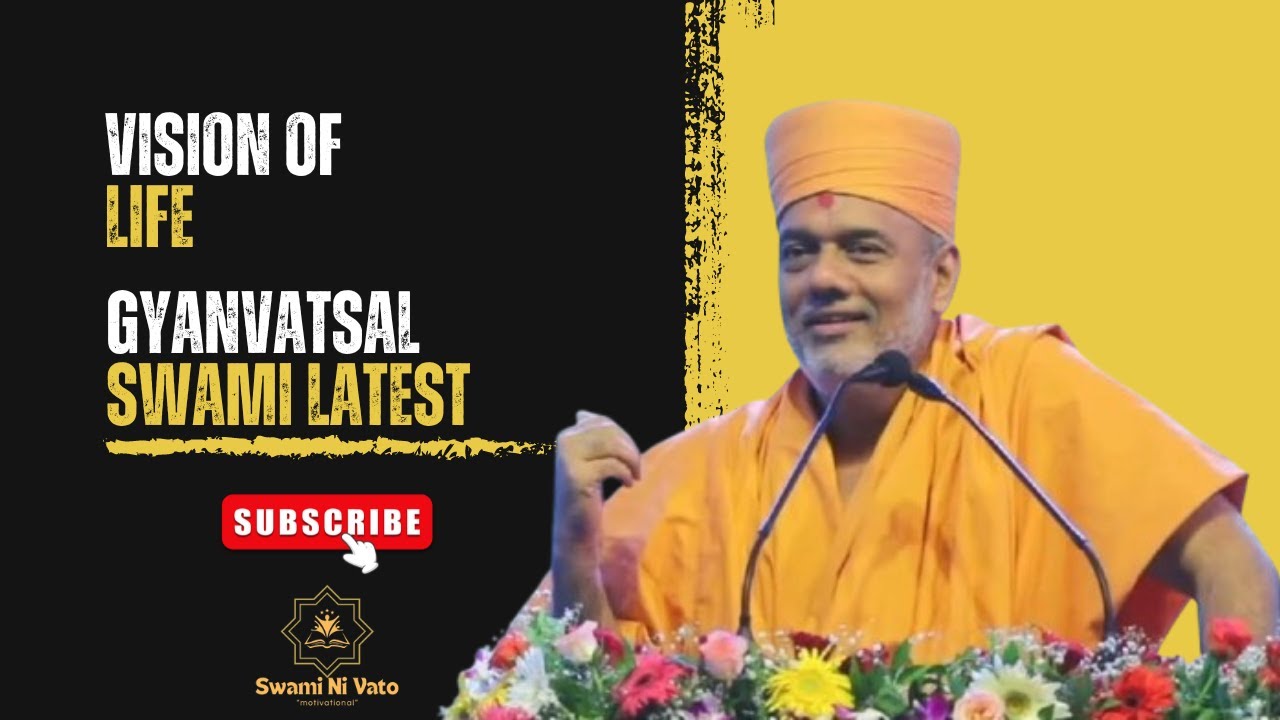 Vision of Life | Gyanvatsal swami Motivation speech | Motivational ...