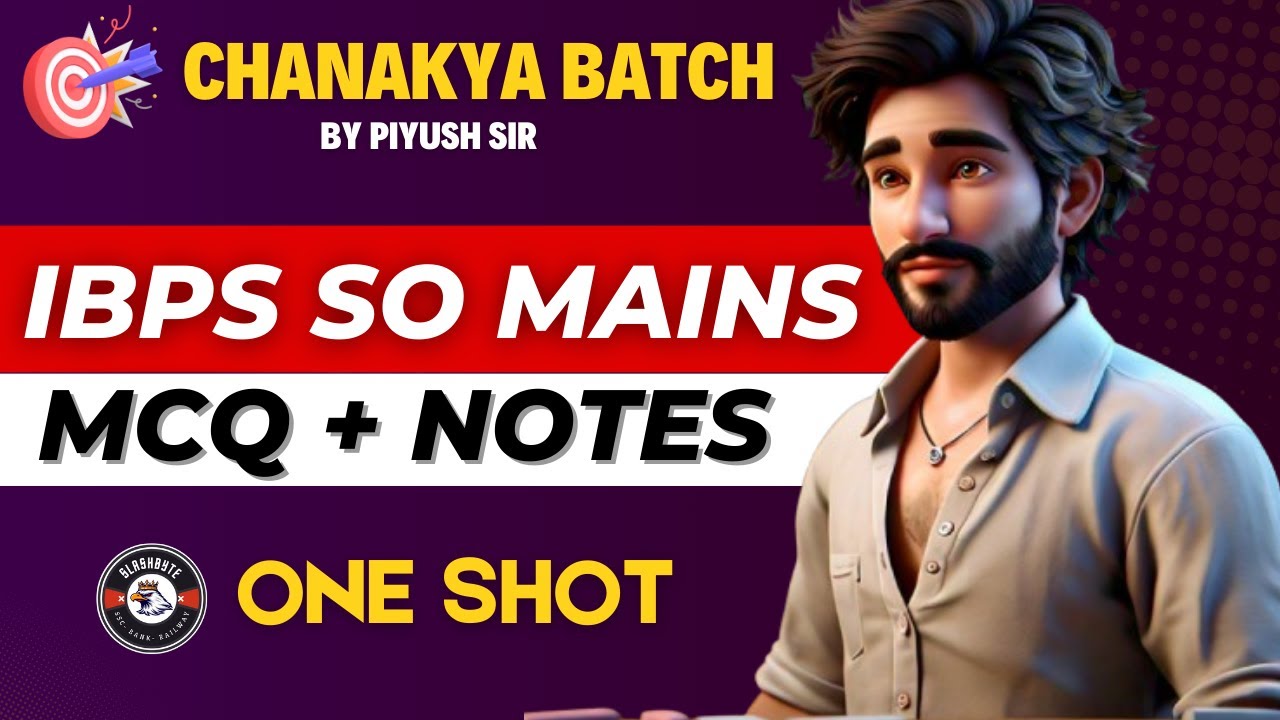 IBPS SO MAINS 2024 | MIXED PYQs | NOTES+PYQS | CHANAKYA BATCH - YouTube