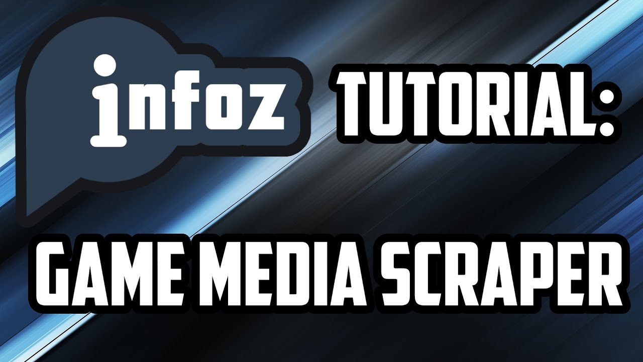Infoz Tutorial 5 - Game Media and Metadata Scraper - YouTube