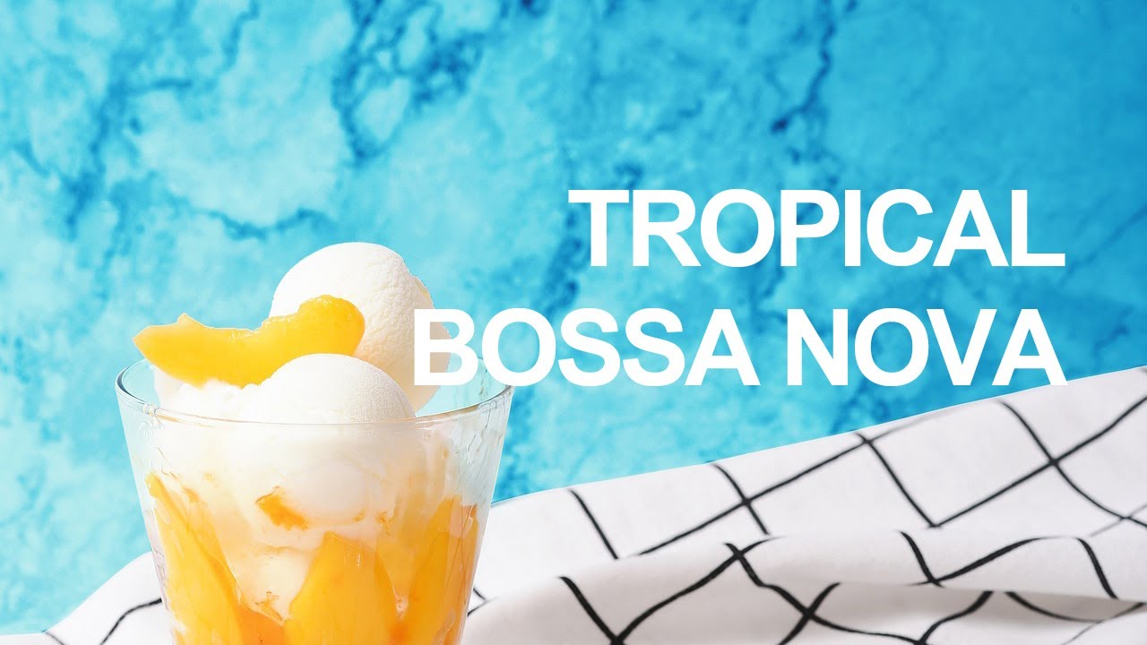 [𝐏𝐥𝐚𝐲𝐥𝐢𝐬𝐭] 이 여름 트로피컬 보사노바를 즐겨요!🍨 Enjoy this summer tropical bossa nova ...