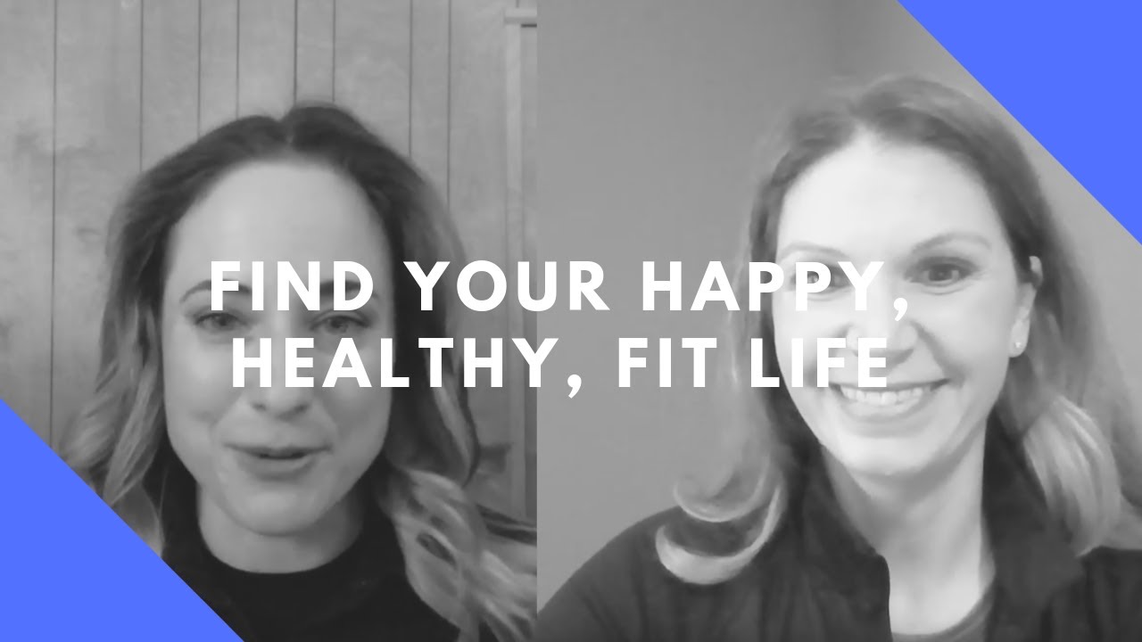 Find Your Happy, Healthy, Fit Life - YouTube