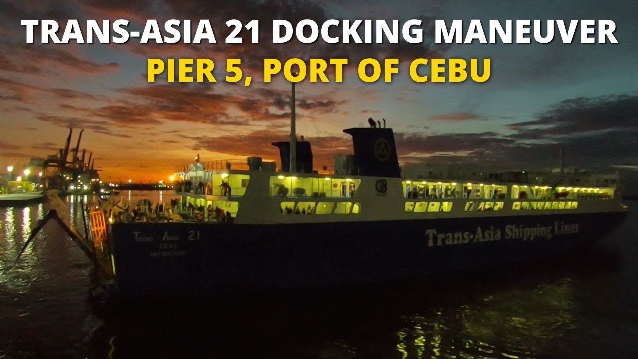 Trans-Asia 21 Docking Maneuver | Port of Cebu City, Philippines - YouTube