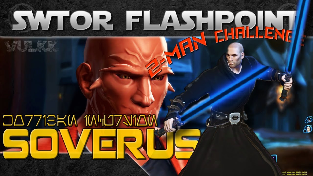 SWTOR Flashpoint Korriban Incursion HM 2-Man (Duo) - DARTH SOVERUS ...