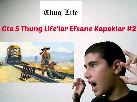 Gta 5 Efsane Thung Life'lar!! #2 Çok İlginç!