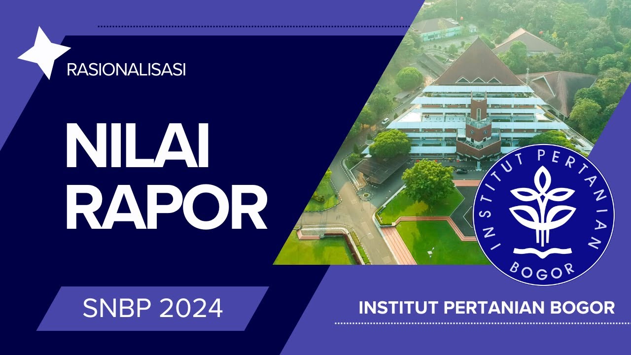 Rasionalisasi Nilai Rapor SNBP IPB 2024 - YouTube