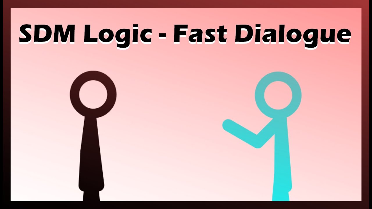 SDM Logic - Fast Dialogue - YouTube