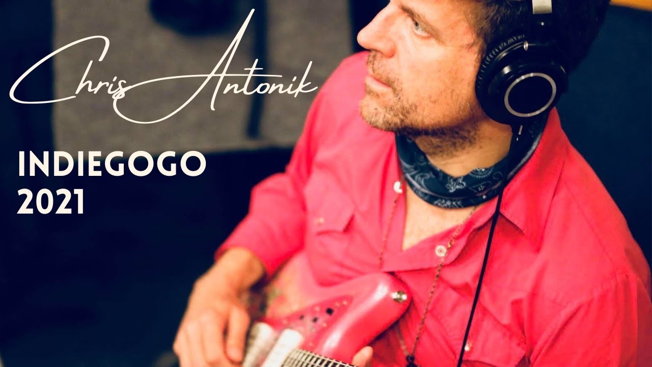 Chris Antonik Indie Gogo 2021 - Pre-purchase the New Record! - YouTube