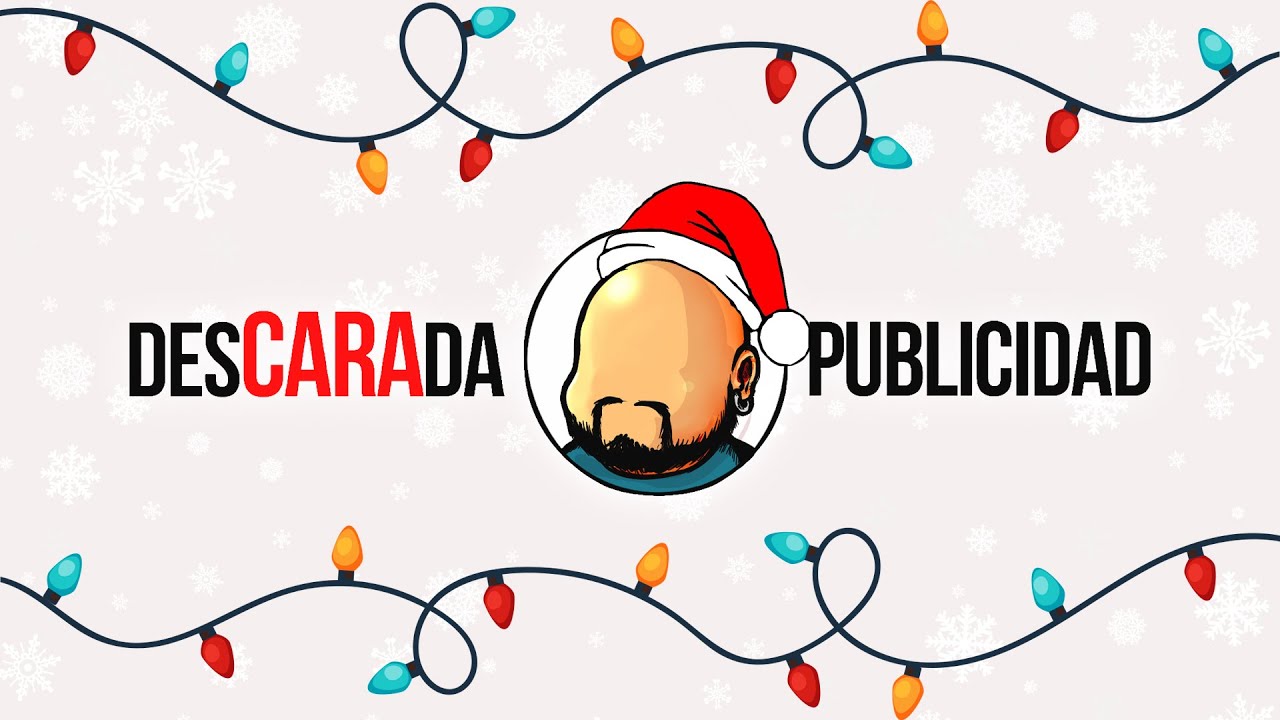 Descarada Publicidad - Edición Navideña 🎅 - YouTube