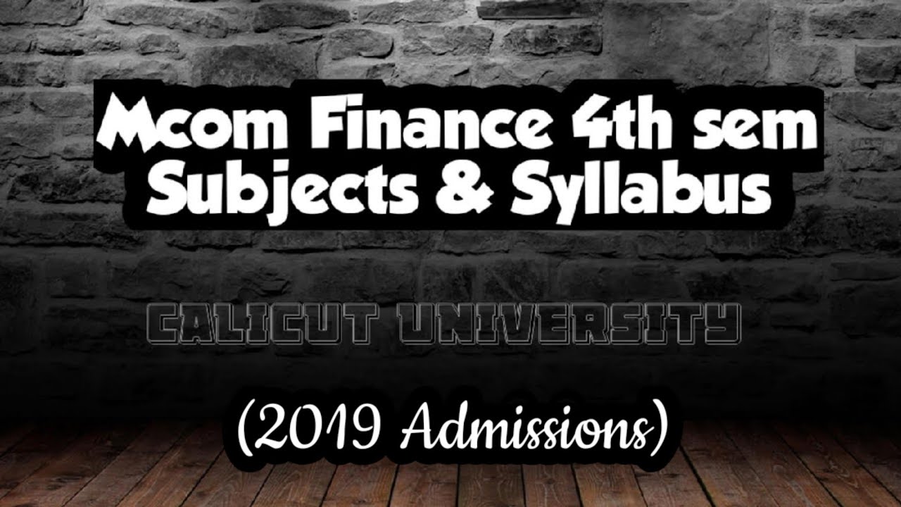 Mcom Syllabus Of 2nd Year 4th Sem Calicut University YouTube mcom-syllabus-of-2nd-year-4th-sem-calicut-university-youtube